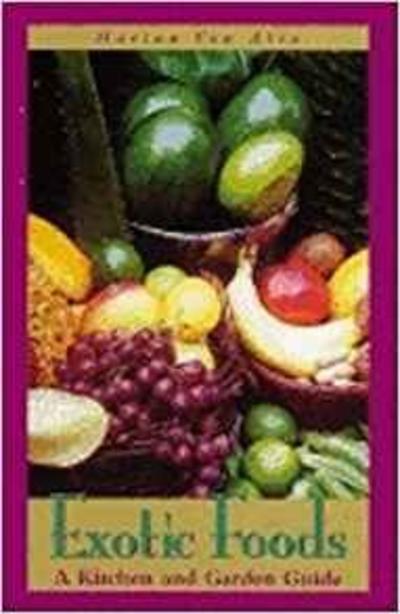 Exotic Foods: A Kitchen and Garden Guide | ECHOcommunity.org