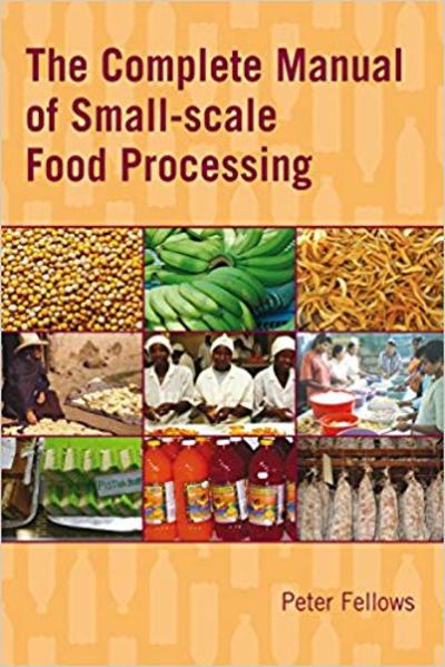 The Complete Manual of Small-Scale Food Processing | ECHOcommunity.org