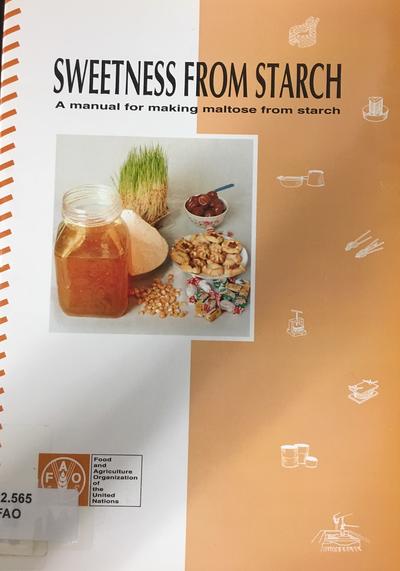 Sweetness from Starch: A Manual for Making Maltose from Starch ...