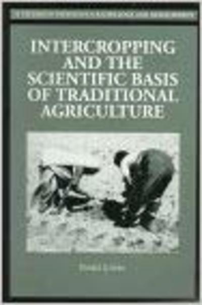 Intercropping and the scientific basis of traditional agriculture ...