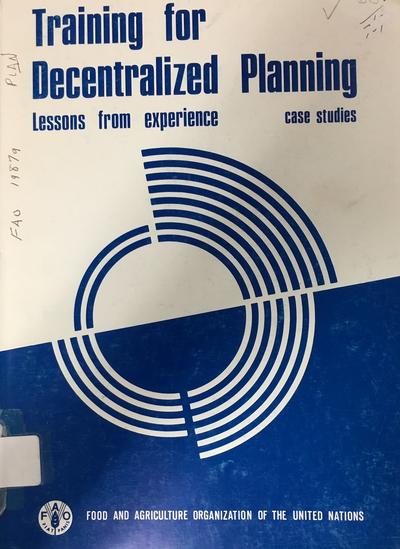 Training for decentralized planning: lessons from experience / case ...
