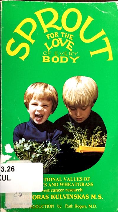 Sprout for the Love of every body nutritional evaluation of sprouts and ...