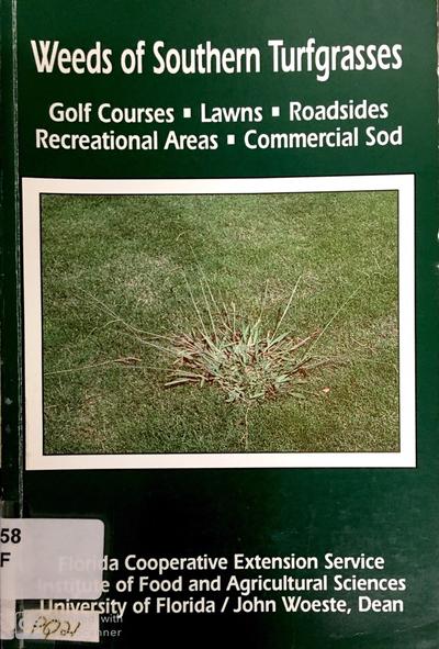 Weeds of Southern turfgrasses: golf courses, lawns, roadsides ...