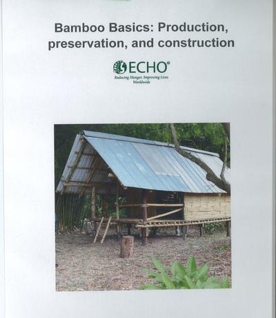 Bamboo Basics: Production, preservation, and construction ...
