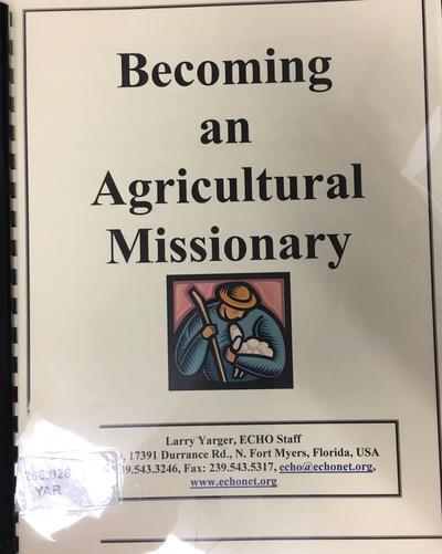 Becoming an Agricultural Missionary | ECHOcommunity.org