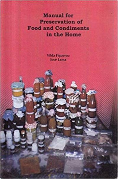 Manual for preservation of food and condiments in the home ...