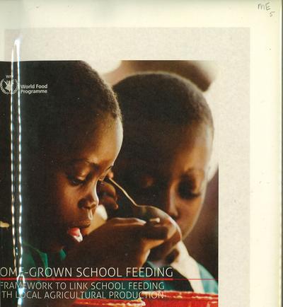 Home-Grown School Feeding: Framework to Link School Feeding with local ...