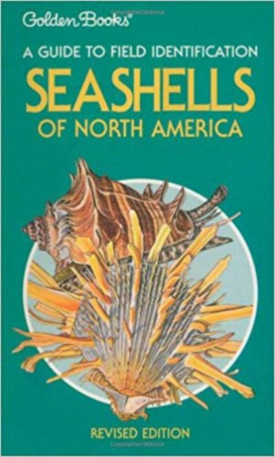 Seashells of North America: A Guide to Field Identification ...