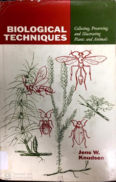 Biological Techniques Collecting, Preserving, and Illustrating Plants ...