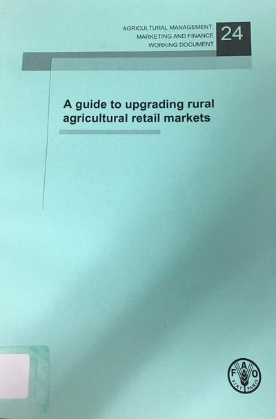 A Guide to Upgrading Rural Agricultural Retail Markets | ECHOcommunity.org