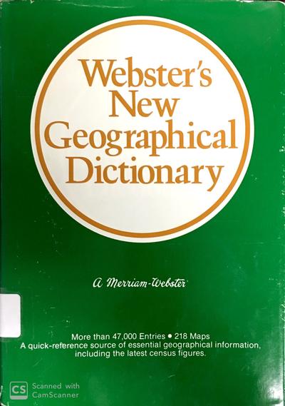 Webster's New Geographical Dictionary. | ECHOcommunity.org