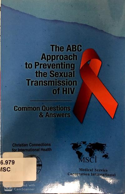 The ABC Approach to Preventing the Sexual Transmission of HIV / Common ...