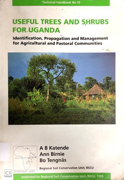 Useful Trees and Shrubs for Uganda: Identification, Propagation and ...