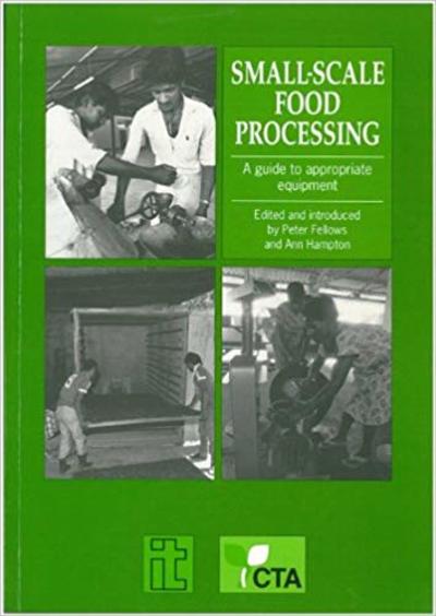Small-Scale Food Processing: A Guide to Appropriate Equipment ...