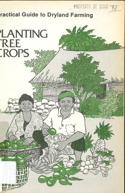 Planting Tree Crops: Practical Guide to Dryland Farming | ECHOcommunity.org