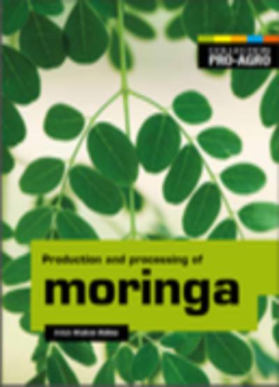 Production and Processing of Moringa | ECHOcommunity.org