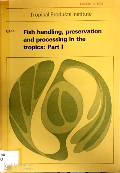 Fish Handling, Preservation and Processing in the Tropics ...