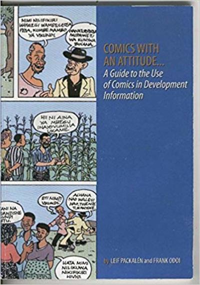 Comics with an Attitude: A Guide to the Use of Comics in Development ...