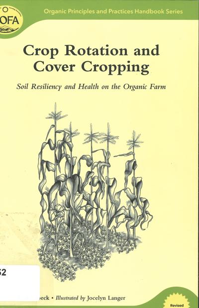 Crop Rotation and Cover Cropping: Soil Resiliency and Health on the ...