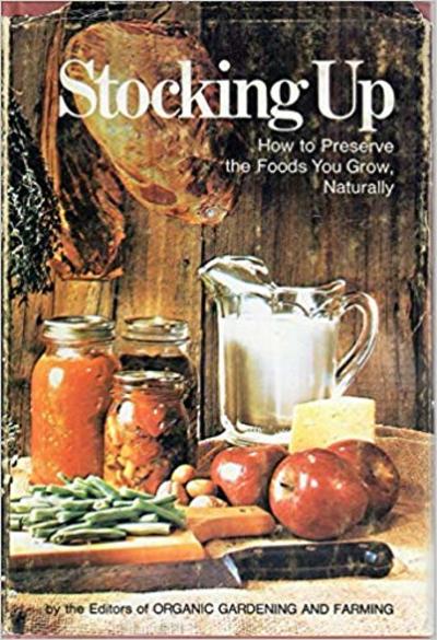 Stocking up; how to preserve the foods you grow, naturally ...
