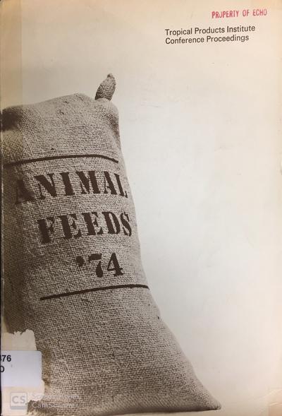 Proceedings of the conference on animal feeds of tropical and ...