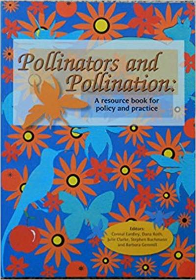 Pollinators and Pollination: A resource book for policy and practice ...