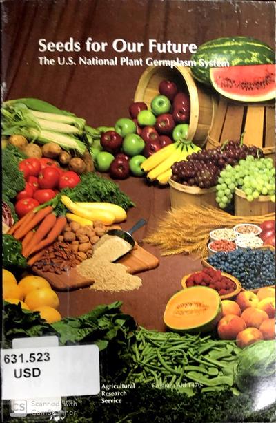 Seeds for Our Future: The U.S. National Plant Germplasm System ...